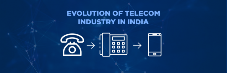 Evolution Of Telecom Industry In India